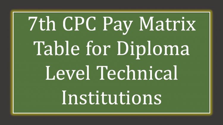 AICTE Clarification on 7th CPC Implementation - Pay Matrix Table for ...