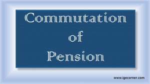 Commutation of Pension - Formula, Calculator, Orders, Rules & Forms ...