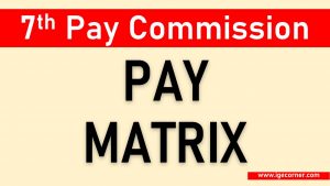 7th CPC Pay Matrix Table Latest
