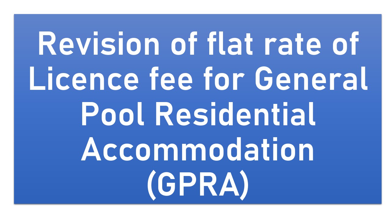 Revision of flat rate of licence fee for General Pool Residential ...