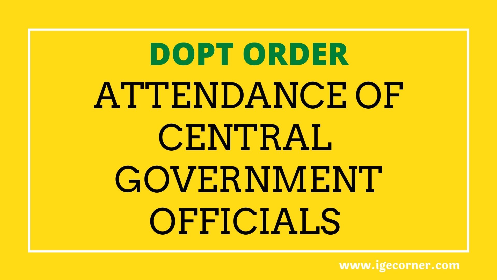 Attendance of Central Government Employees - New Instructions ...