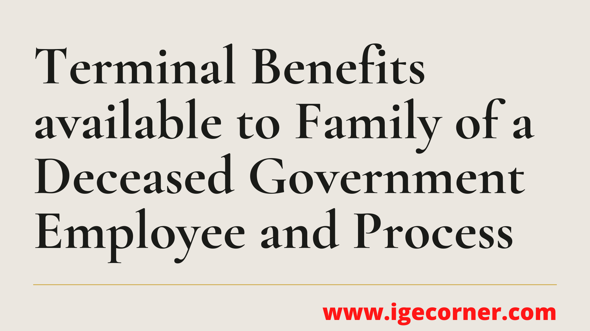 Terminal Benefits available to Family of a Deceased Government Employee ...