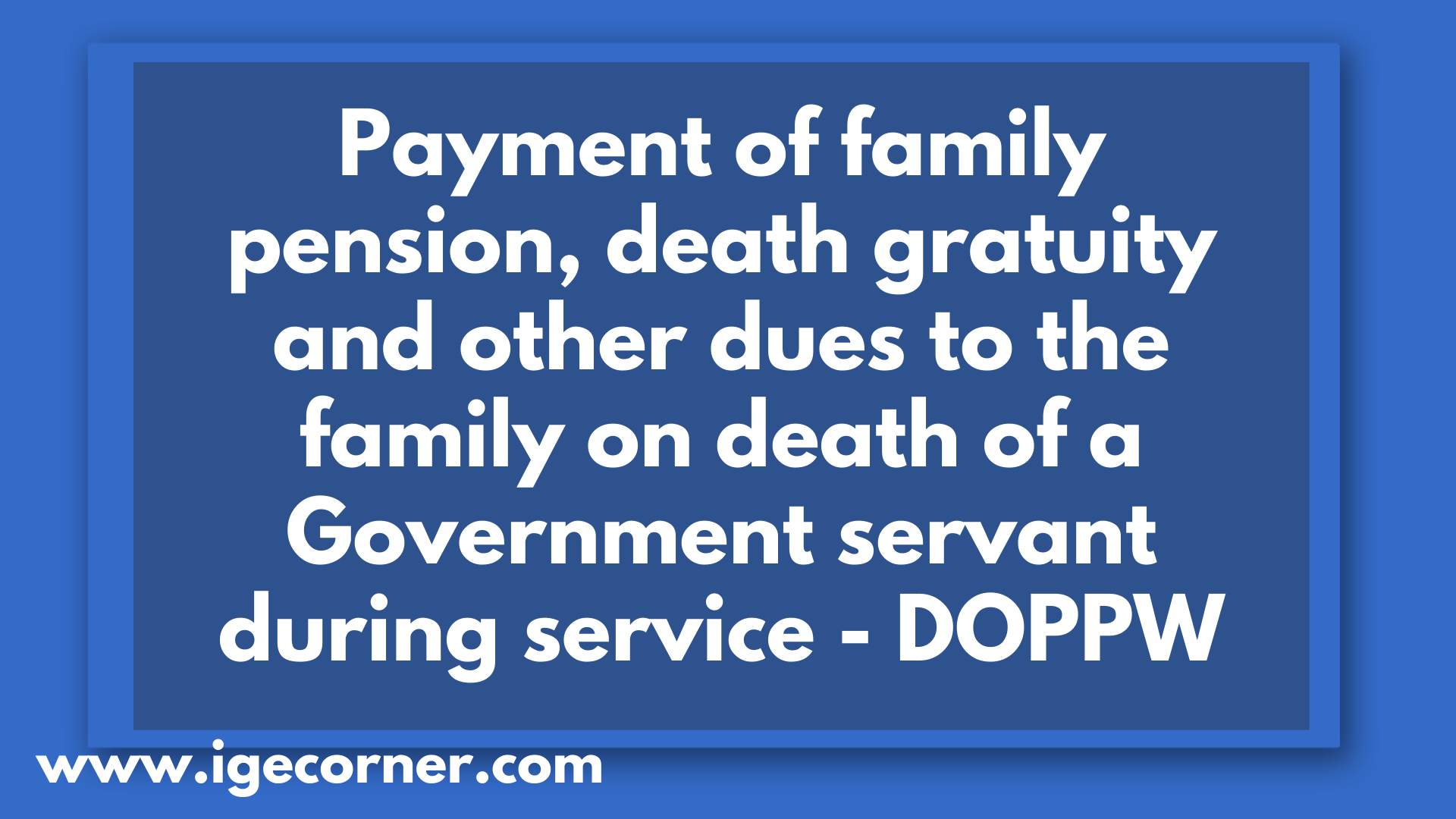 Payment of family pension, death gratuity and other dues to the family ...