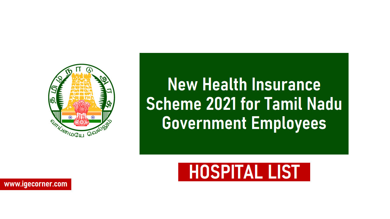New Health Insurance Scheme 2021 for Tamilnadu Government Employees ...