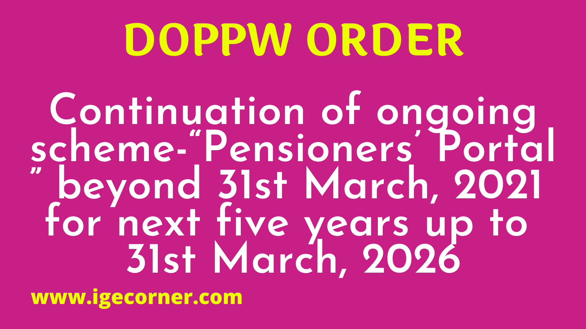 Continuation of ongoing scheme - “Pensioners Portal” beyond 31st March ...