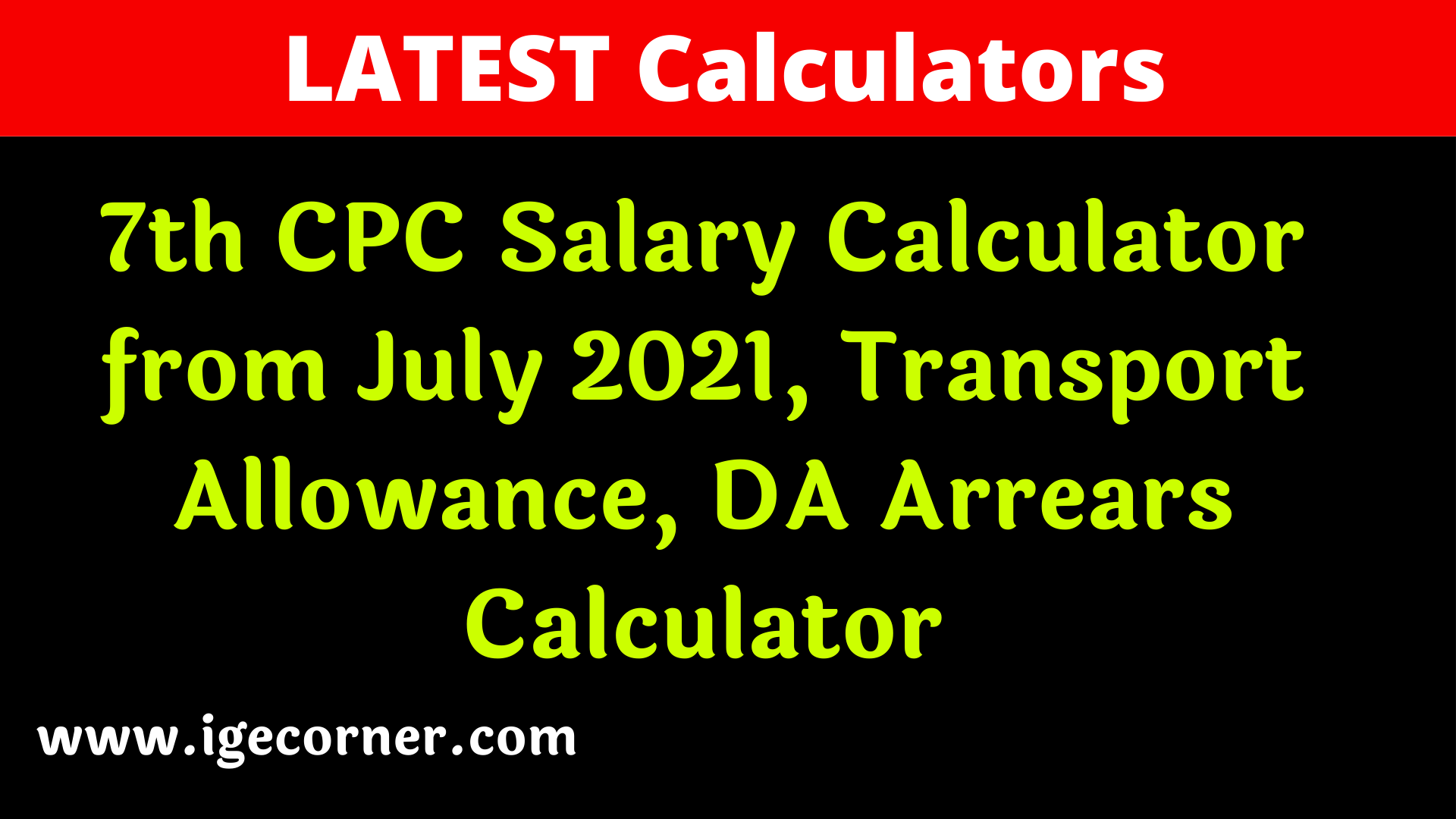 7th CPC Salary Calculator from July 2021 - Central Government Employees ...