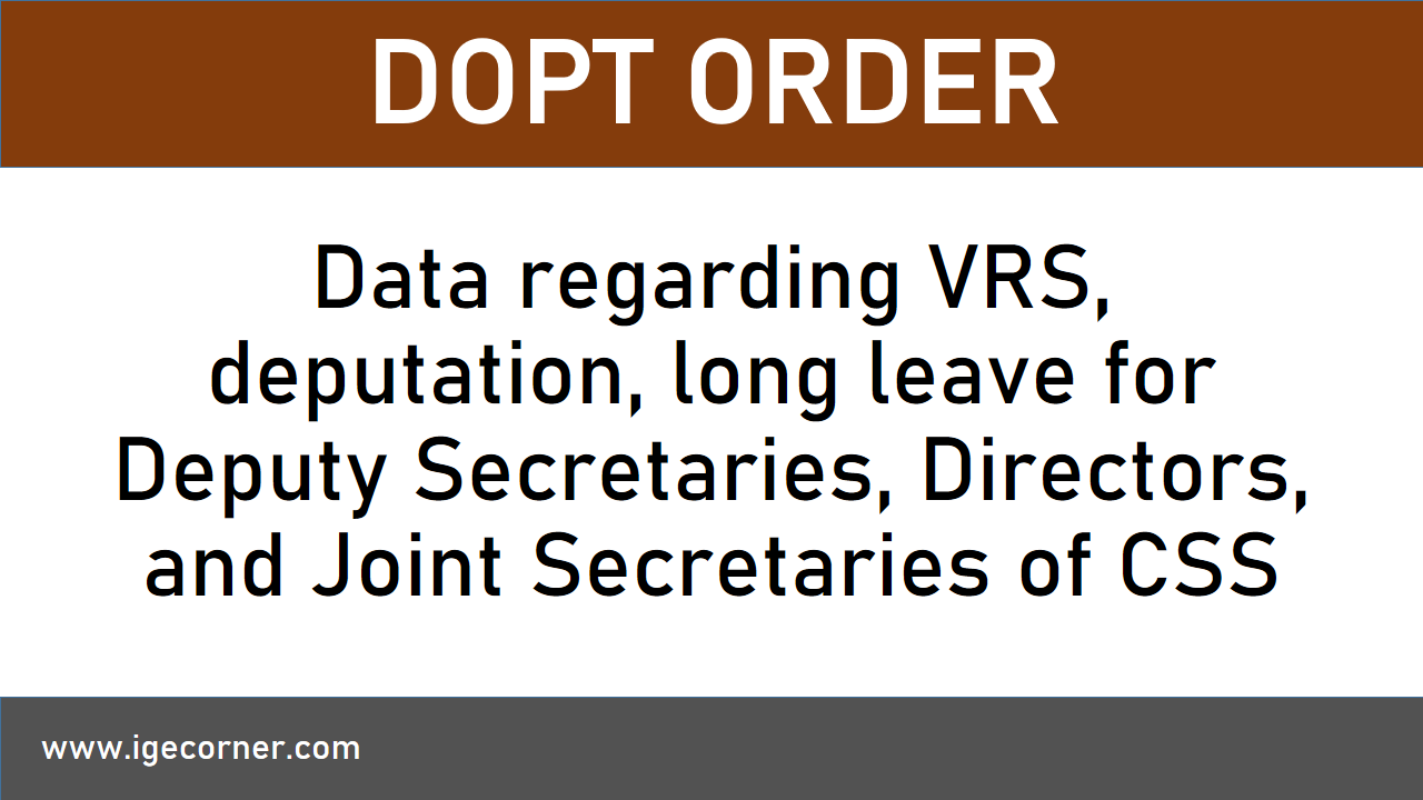 Data regarding VRS, deputation, long leave for Deputy Secretaries ...