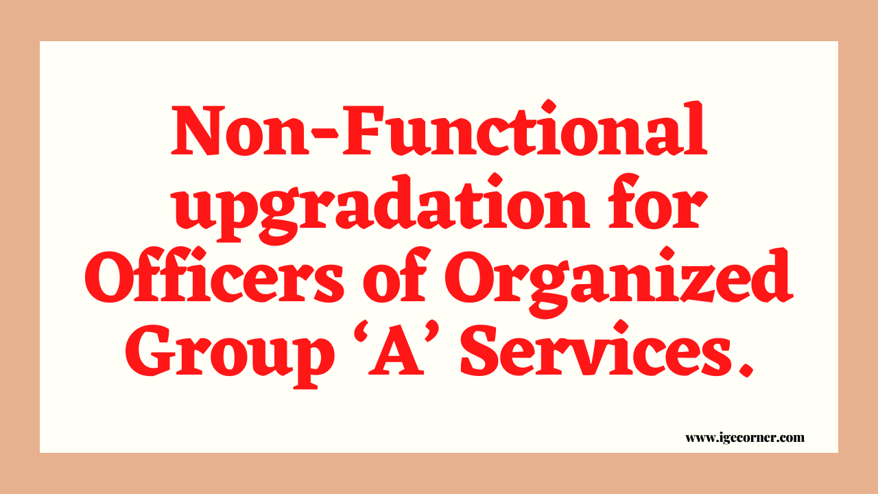 Non-Functional upgradation for Officers,1995 as Additional Secretary ...