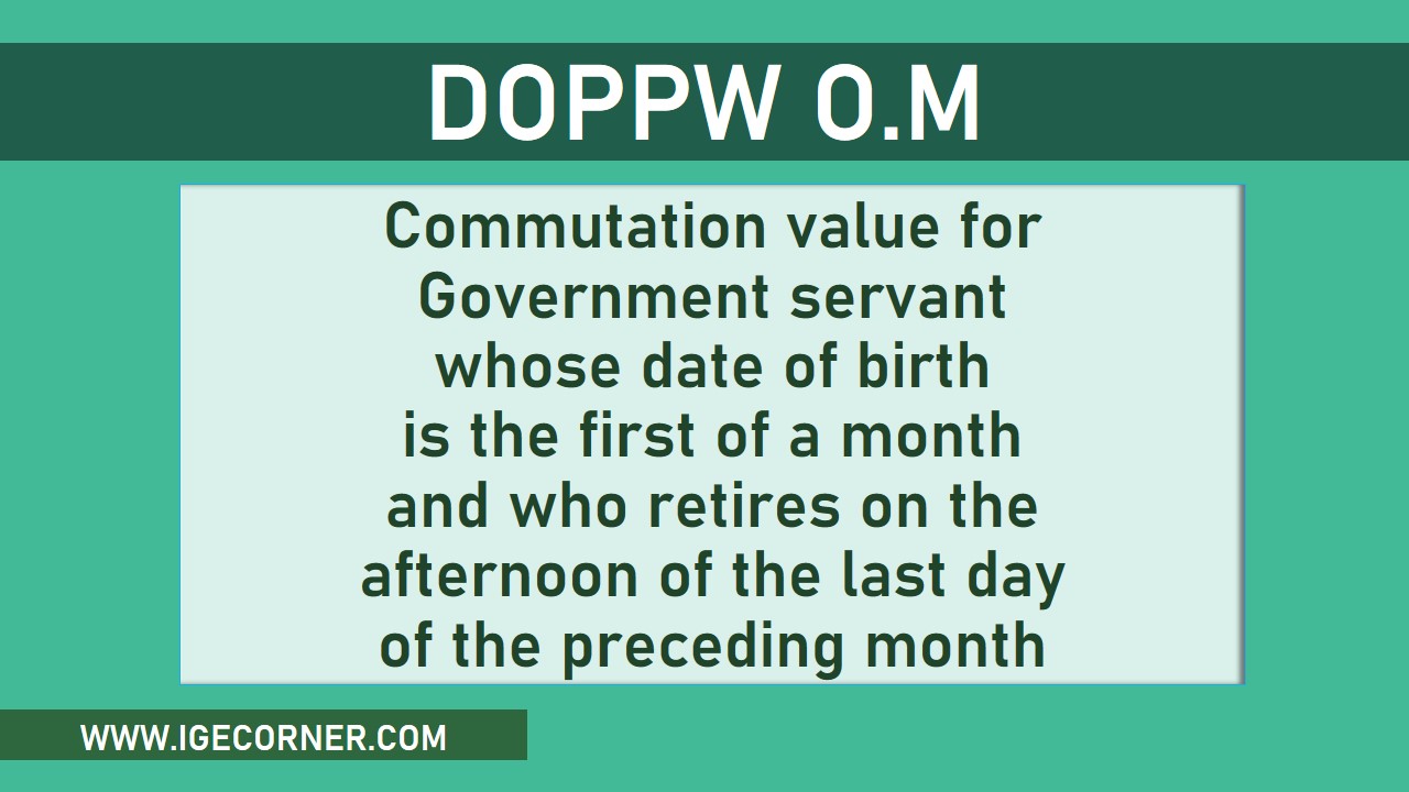 Commutation value for Government servant whose date of birth is the ...