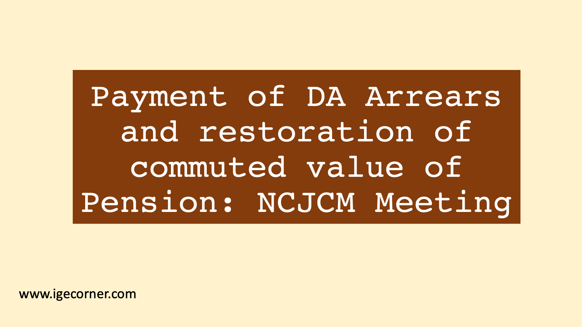 Payment of DA Arrears and restoration of commuted value of Pension ...